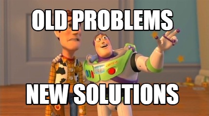 Meme Creator - Funny old problems new solutions Meme Generator at ...