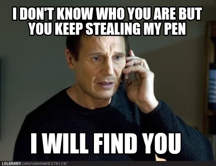Pen Stealing Memes