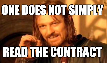 Meme Creator - Funny One Does Not Simply Read the Contract Meme ...