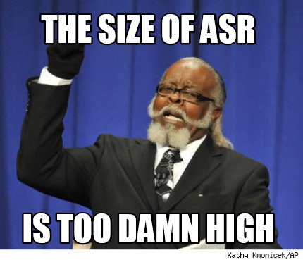 Meme Creator - Funny The size of ASR is too damn high Meme Generator at ...