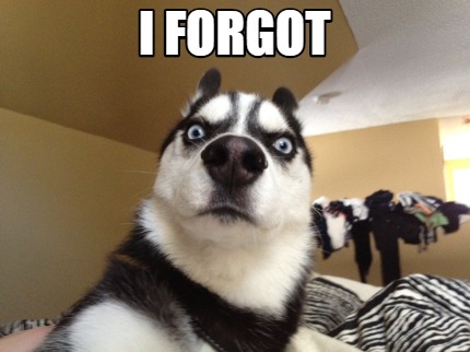 Meme Creator - Funny i forgot Meme Generator at MemeCreator.org!