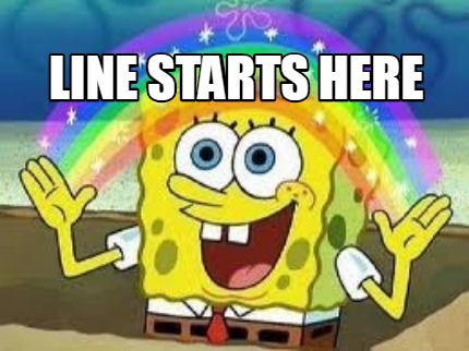 Meme Creator - Funny line starts here Meme Generator at MemeCreator.org!