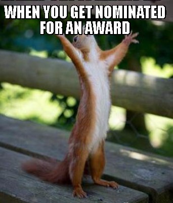 Meme Creator - Funny when you get nominated for an award Meme Generator ...