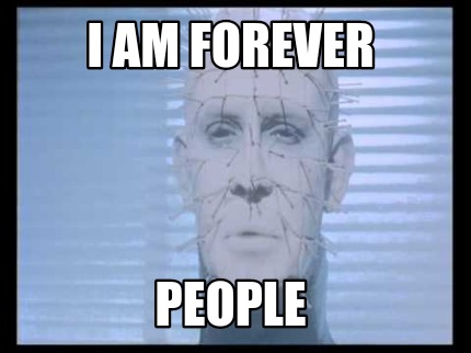 Meme Creator - Funny I am forever People Meme Generator at MemeCreator.org!
