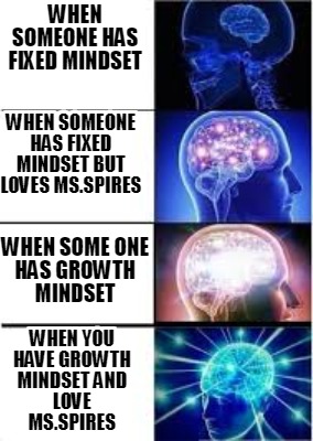Meme Creator - Funny when someone has fixed mindset when some one has ...