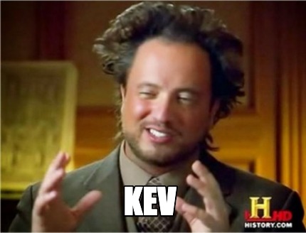 Meme Creator - Funny KEV Meme Generator at MemeCreator.org!