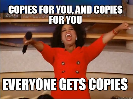 Meme Creator - Funny copies for you, and copies for you Everyone gets ...