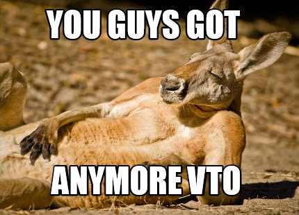 Meme Creator - Funny you guys got anymore VTO Meme Generator at ...