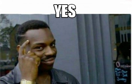 Meme Creator - Funny Yes Meme Generator at MemeCreator.org!