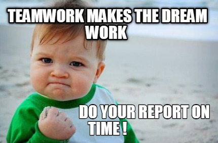 Teamwork Makes The Dreamwork Meme