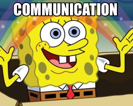 Meme Creator - Funny COMMUNICATION Meme Generator at MemeCreator.org!