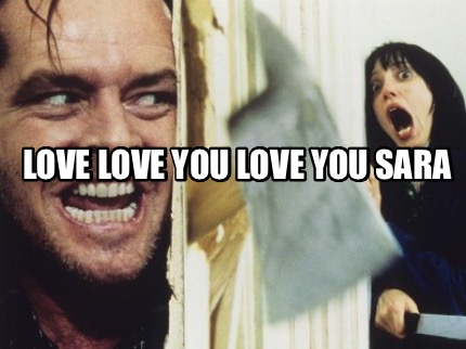 Love Sara Memes
