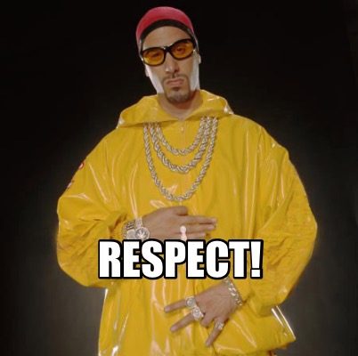 Meme Creator - Funny RESPECT! Meme Generator at MemeCreator.org!