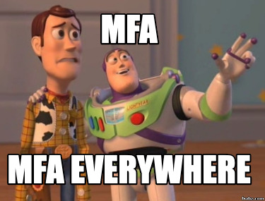 Meme Creator - Funny mfa mfa everywhere Meme Generator at MemeCreator.org!