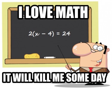 Meme Creator - Funny Integrated Math III Reveal Math Meme Generator at ...