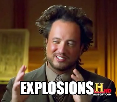 Meme Creator - Funny Explosions Meme Generator at MemeCreator.org!