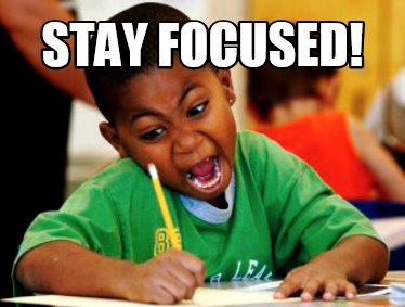 Stay Focused Funny