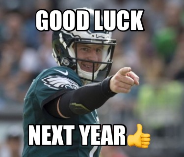 Meme Creator - Funny Good Luck Next Year???? Meme Generator at ...