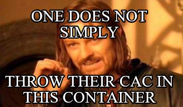 Meme Creator - Funny One does not simply Throw their CAC in this ...