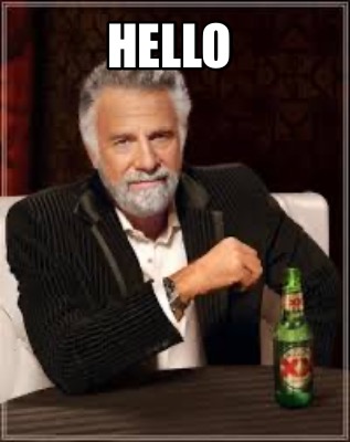 Meme Creator - Funny Hello Meme Generator at MemeCreator.org!