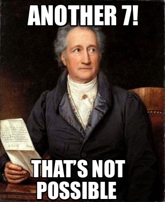 Meme Creator - Funny Another 7! That’s not possible Meme Generator at ...