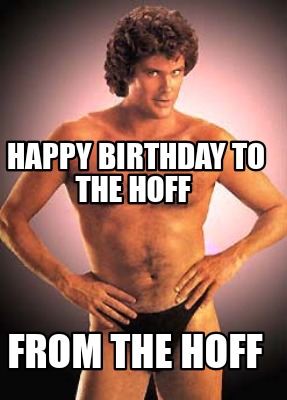 Happy Birthday From The Hoff
