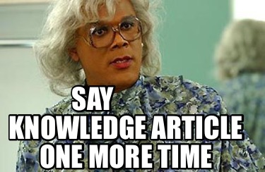 Meme Creator - Funny Say Knowledge Article one more time Meme Generator ...