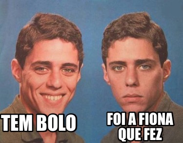 Meme Creator - Funny TEM Bolo Foi a Fiona que fez Meme Generator at ...