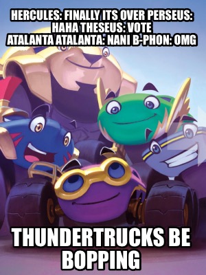 Meme Creator - Funny Hercules: Finally its over Perseus: Haha Theseus ...