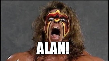 Meme Creator - Funny ALAN! Meme Generator at MemeCreator.org!