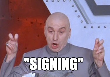 Meme Creator - Funny "Signing" Meme Generator at MemeCreator.org!
