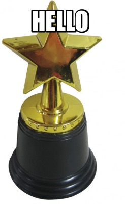 Meme Creator - Funny Hello Meme Generator at MemeCreator.org!