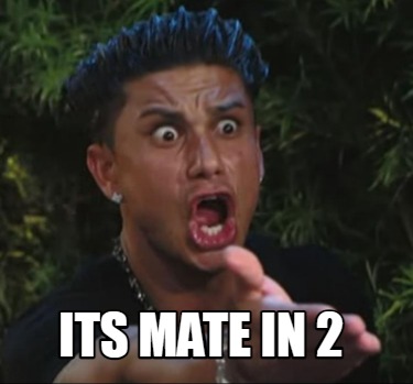 Meme Creator - Funny its mate in 2 Meme Generator at MemeCreator.org!