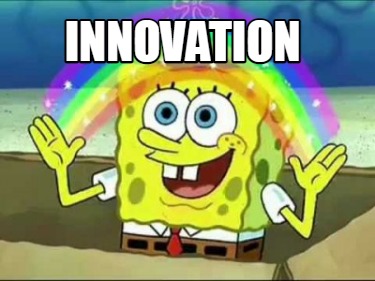 Meme Creator - Funny Innovation Meme Generator at MemeCreator.org!