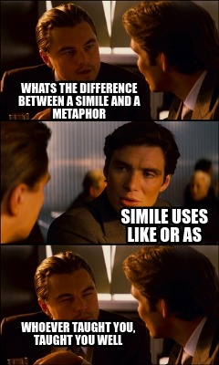Meme Creator - Funny whats the difference between a simile and a ...