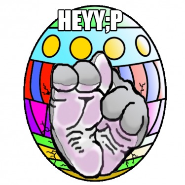 Meme Creator - Funny heyy;p Meme Generator at MemeCreator.org!