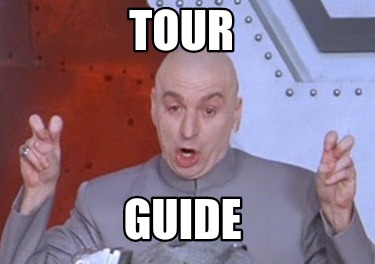 Meme Creator - Funny Tour Guide Meme Generator at MemeCreator.org!