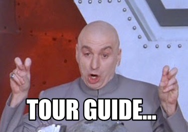 Meme Creator - Funny Tour guide... Meme Generator at MemeCreator.org!