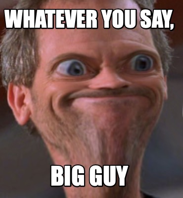 Whatever Guy Meme