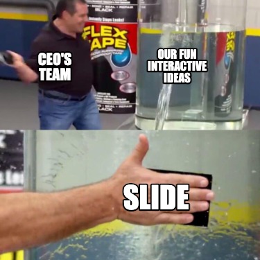Meme Creator - Funny CEO's Team SLIDE Our fun interactive Ideas Meme ...