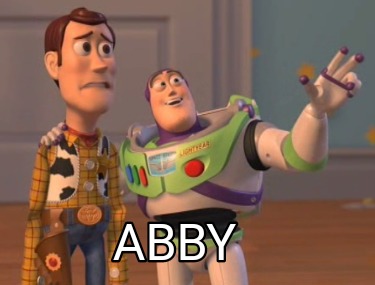 Meme Creator - Funny Abby Meme Generator at MemeCreator.org!