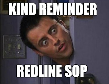 Meme Creator - Funny Kind reminder Redline SOP Meme Generator at ...