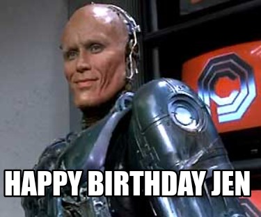 Meme Creator - Funny HAPPY BIRTHDAY JEN Meme Generator at MemeCreator.org!