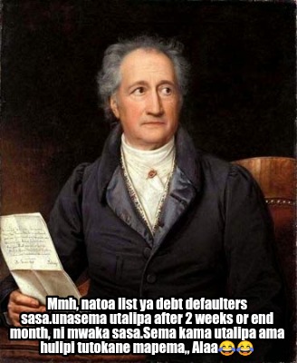 Meme Creator - Funny Mmh, natoa list ya debt defaulters sasa.unasema ...