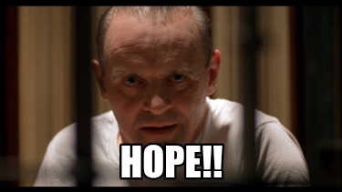 Meme Creator - Funny Hope!! Meme Generator at MemeCreator.org!