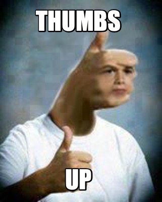 Funny Thumbs Up Meme