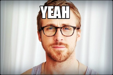 Meme Creator - Funny yeah Meme Generator at MemeCreator.org!