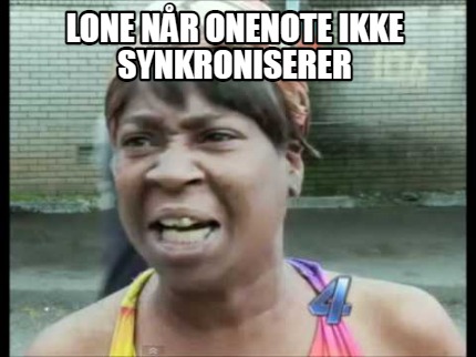 Meme Creator - Funny Lone når onenote ikke synkroniserer Meme Generator ...