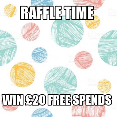 Meme Creator - Funny RAFFLE TIME Win £20 Free spends Meme Generator at ...