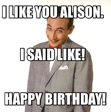 Allison Birthday Memes Copy Of Happy Birthday Allison" Pin For Sale By